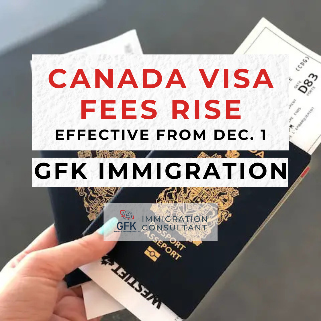 Canada Visa Fees Rise - GFK Immigration Consultant