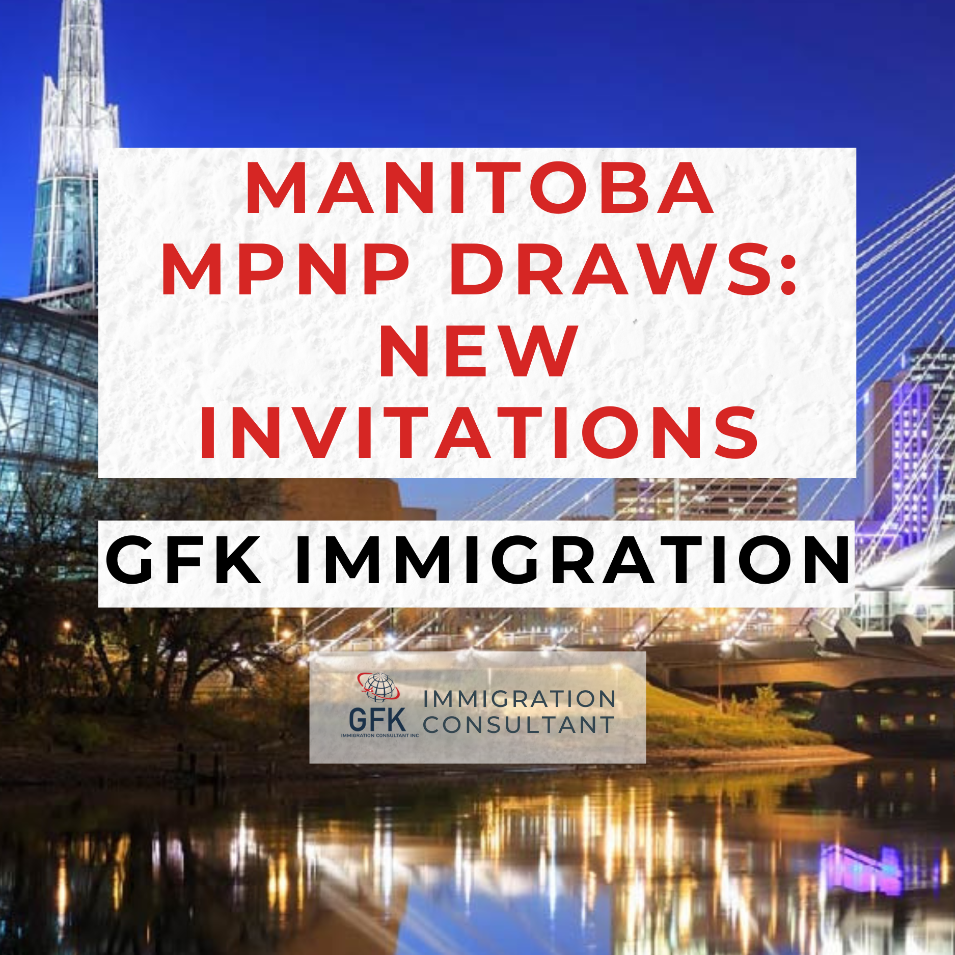 Manitoba MPNP Draws: New Invitations - GFK Immigration Consultant